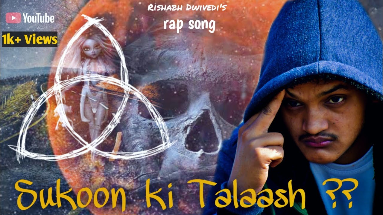 Sukoon ki Talaash #rap song by Rishabh | #explore #indianrappers # ...