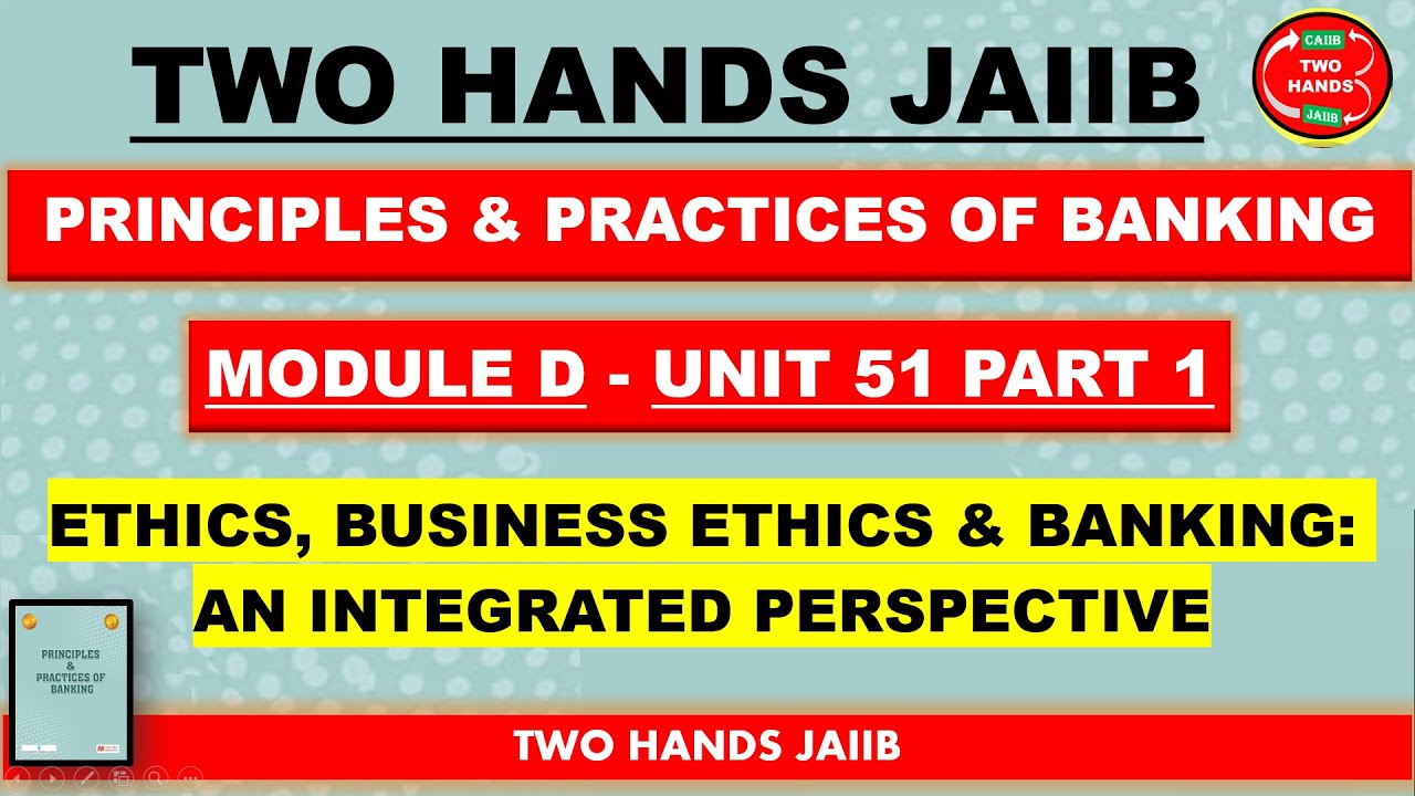 JAIIB PPB MODULE D UNIT 51 PART 1 I PRINCIPLES AND PRACTICES OF BANKING I TWO HANDS JAIIB I PPB ...