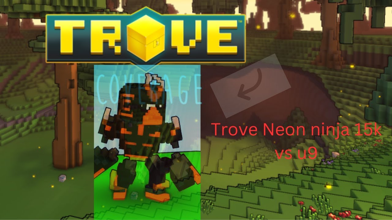 Trove Neon ninja 15k vs u9 - YouTube