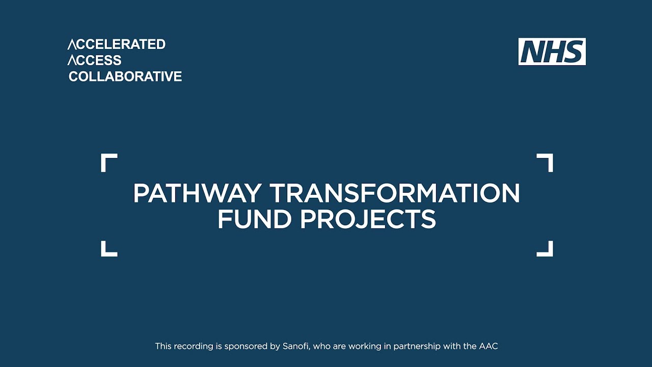 Accelerated Access Collaborative | Pathway Transformation Fund Projects ...