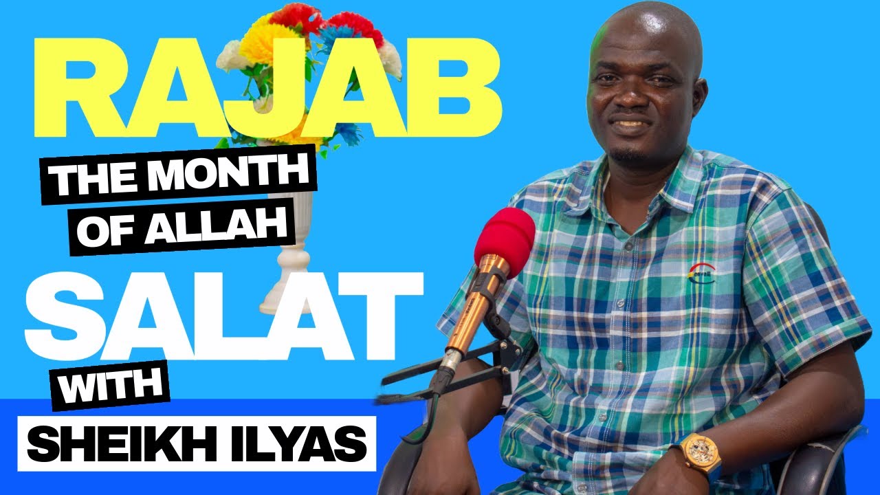 Podcast Discussion: Sheikh Ilyas on the Month of Rajab & Understanding ...
