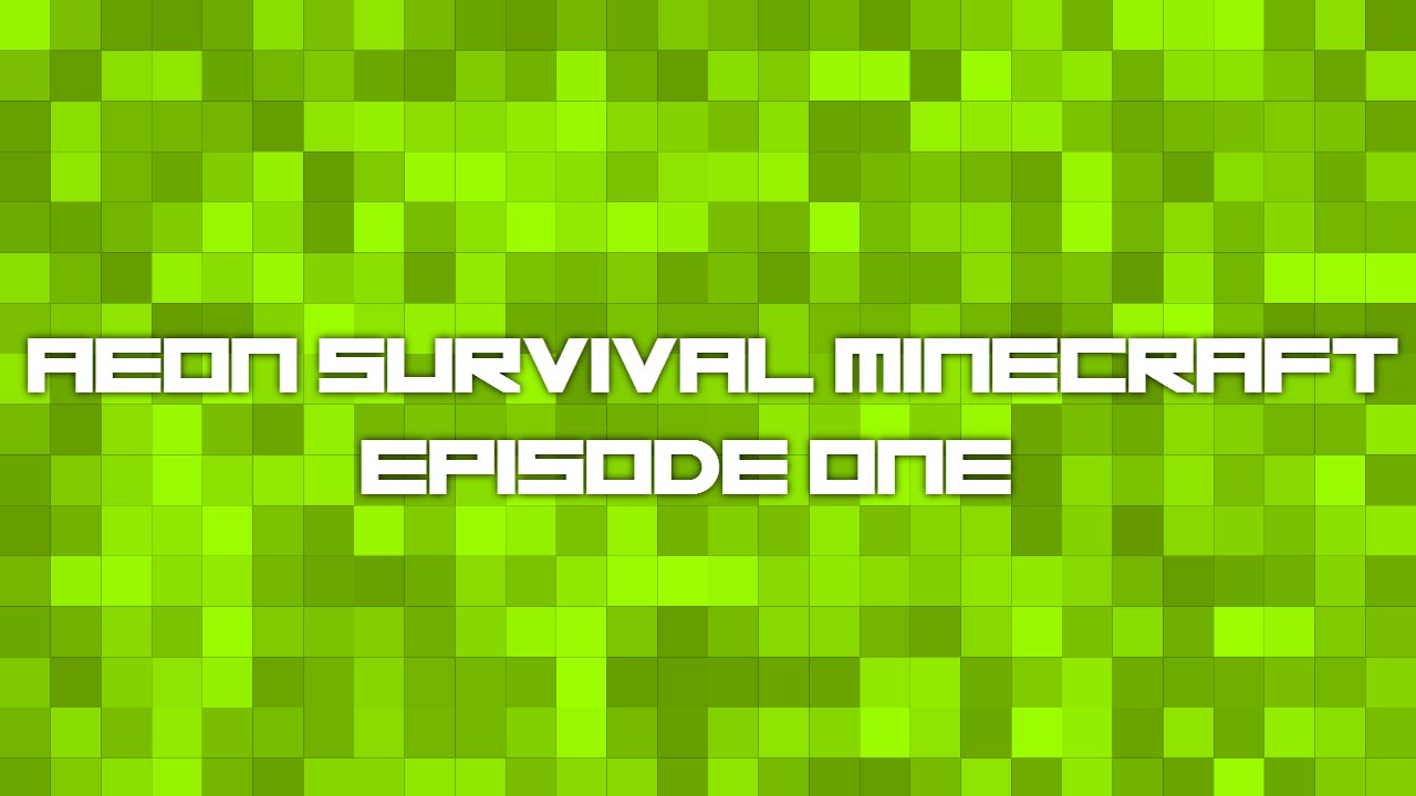 Aeon Survival Minecraft - Episode 1 - YouTube