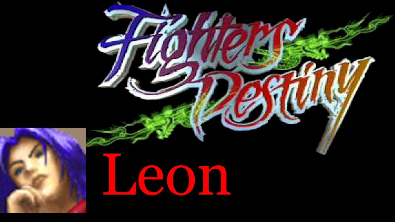 Leon - Fighter's Destiny - YouTube