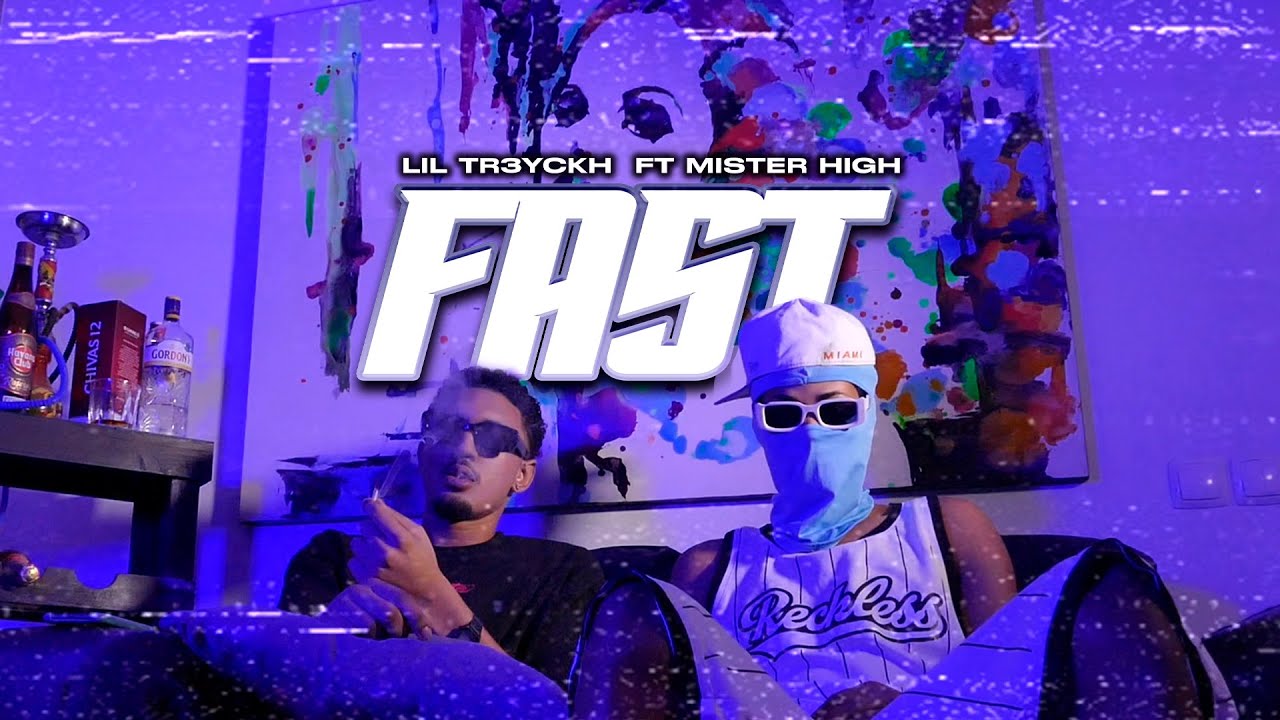 Lil Tr3yckh-Fast ft Mister High(OFFICIAL VIDEO) - YouTube