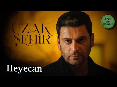 Uzak Şehir Müzikleri Heyecan