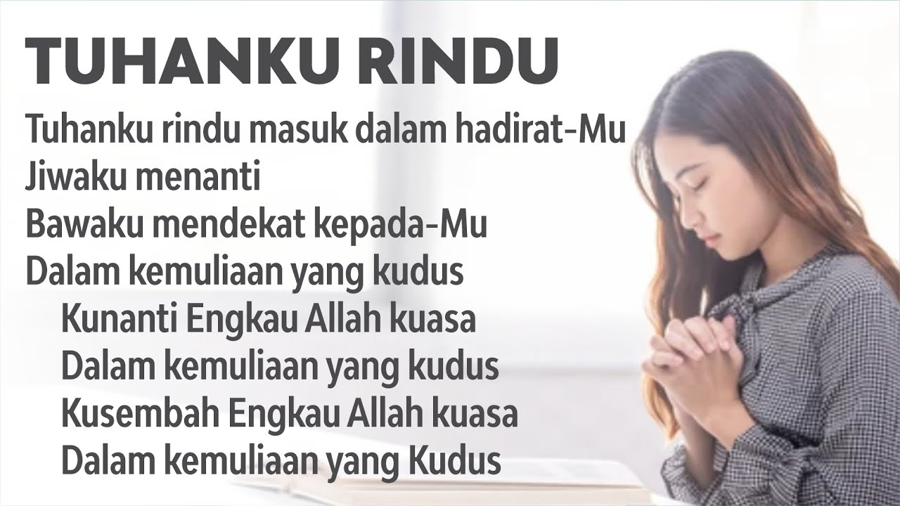TUHANKU RINDU Masuk Dalam HadiratMu | lagu rohani kristen | lagu natal ...