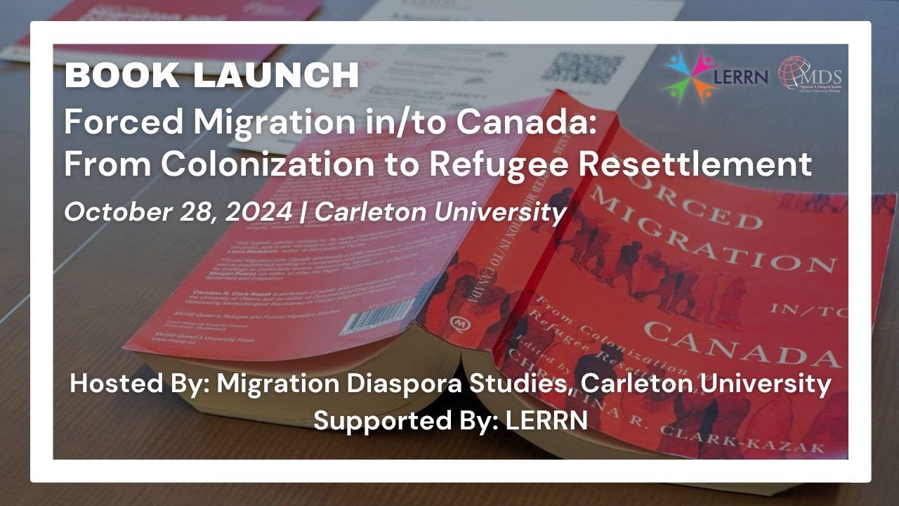 Event Recap | Book Launch: Forced Migration in/to Canada: From ...