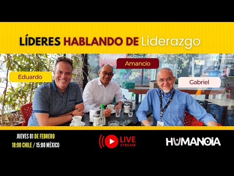 Hablemos de Bienestar Organizacional en Líderes Hablando de Liderazgo ...