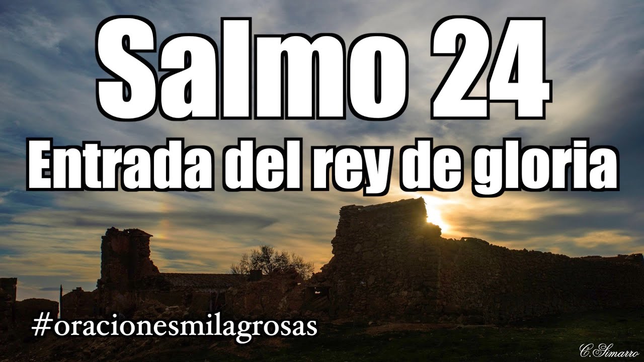 Salmo 24 - Entrada del rey de gloria - YouTube