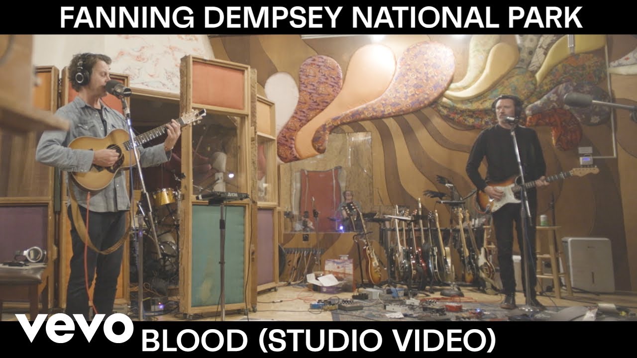 Fanning Dempsey National Park - Blood (Studio Video) - YouTube