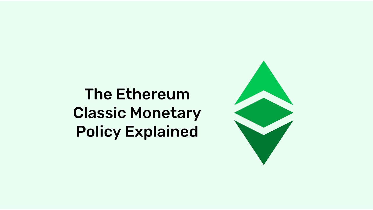 The Ethereum Classic Monetary Policy Explained - YouTube