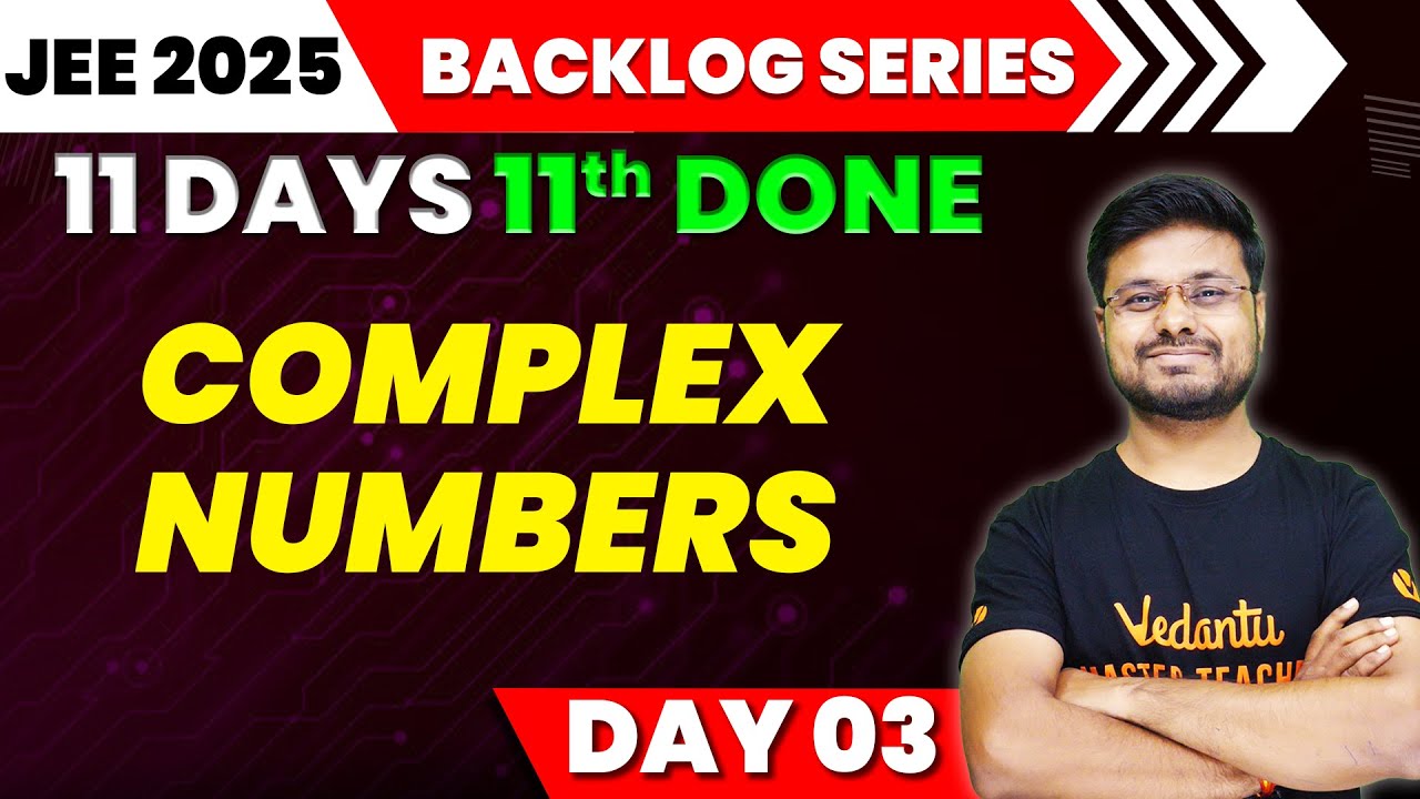 Complex Numbers Class 11 Maths | JEE Backlog Series | JEE 2025 | Vijay ... Complex Numbers Class 11 Maths | JEE Backlog Series | JEE 2025 | Vijay ...