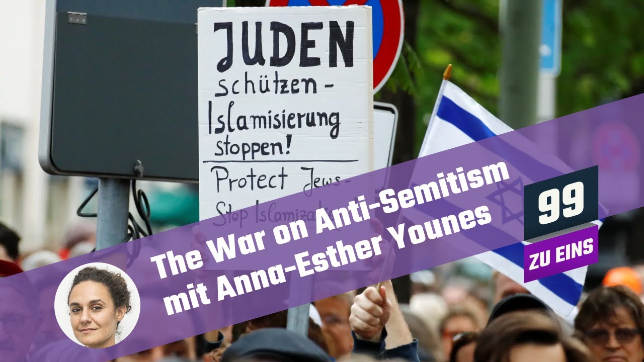 [ENG] The War on Anti-Semitism with Anna-Esther Younes - 99 ZU EINS ...