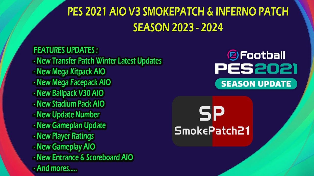 PES 2021 AIO V3 SMOKEPATCH & INFERNO PATCH SEASON 2023 - 2024 || GAMEPLAY REVIEWS - YouTube