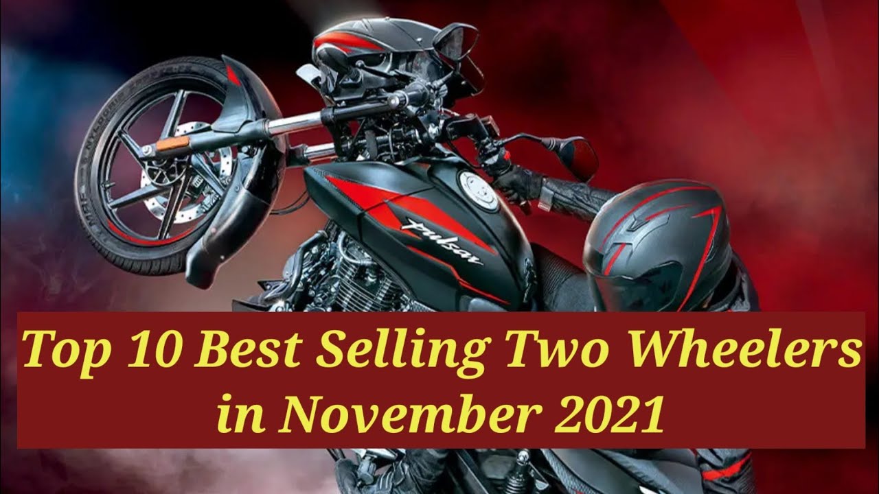 Best Selling Top 10 Two Wheelers in November 2021🔥India | Super 10 ...