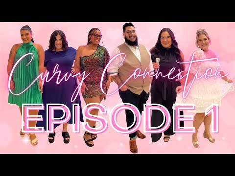 CURVY CONNECTION Ep. 1 ♡ A Plus Size Dating Show