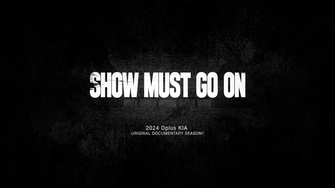 SHOW MUST GO ON l 2024 Dplus KIA ORIGINAL DOCUMENTARY SEASON 1 TEASER ...