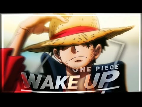 ONE PIECE - "LUFFY" - WAKE UP[AMV/EDIT] | QUICK - YouTube