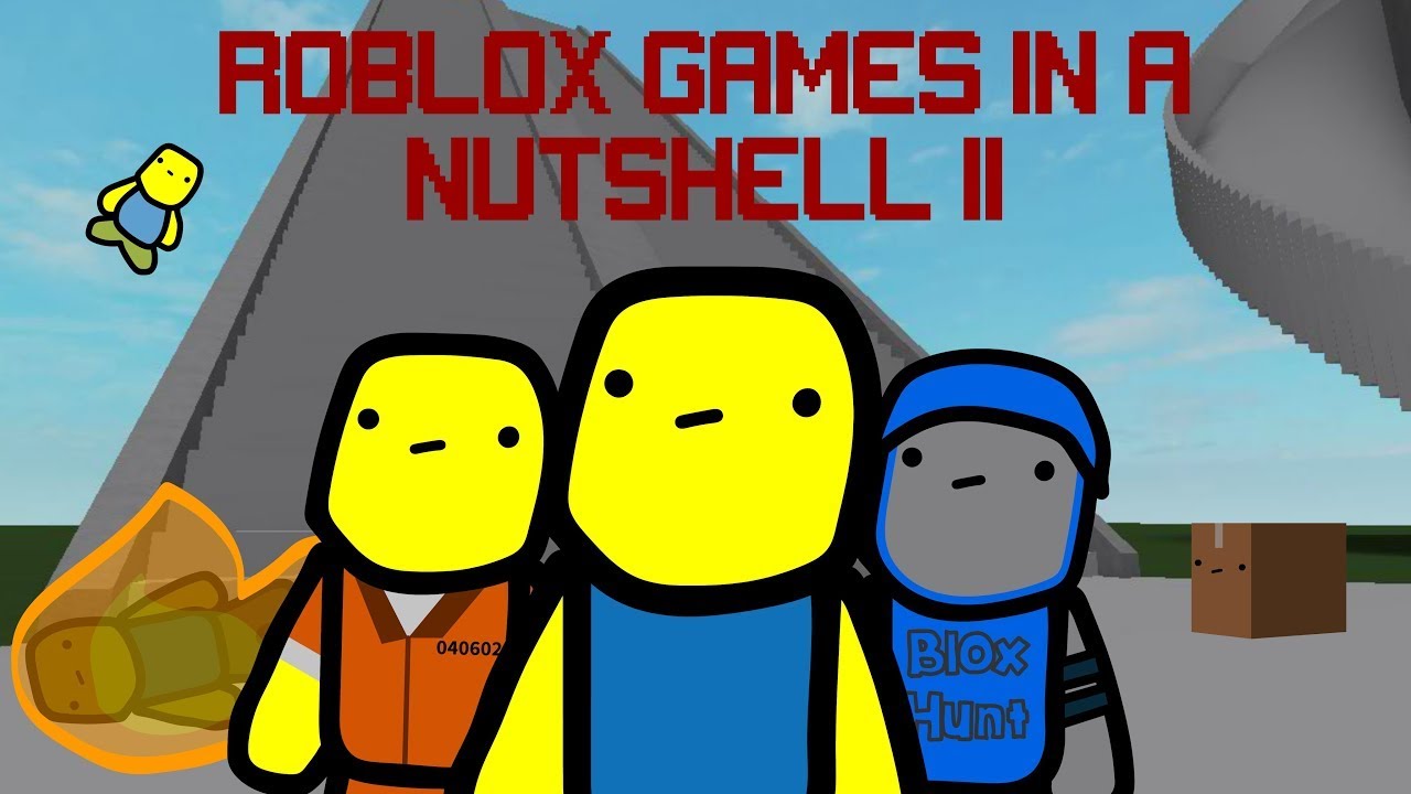 Roblox Games In a Nutshell II Return of the Noob - YouTube