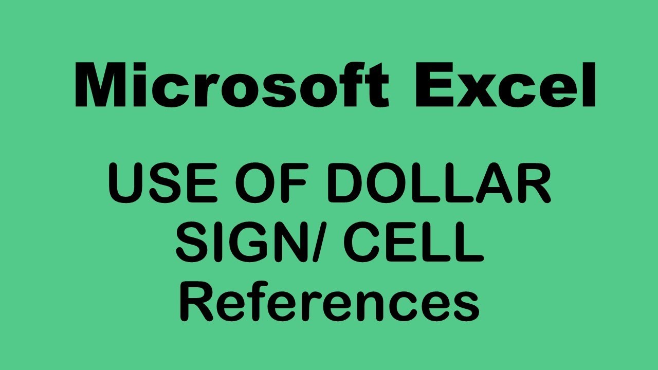 Cell Referencesdollar Sign Use In Excel Youtube 4775