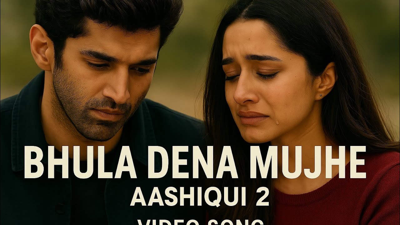 Bhula Dena Mujhe Video Song Aashiqui | Aditya Roy Kapur, Shraddha ...