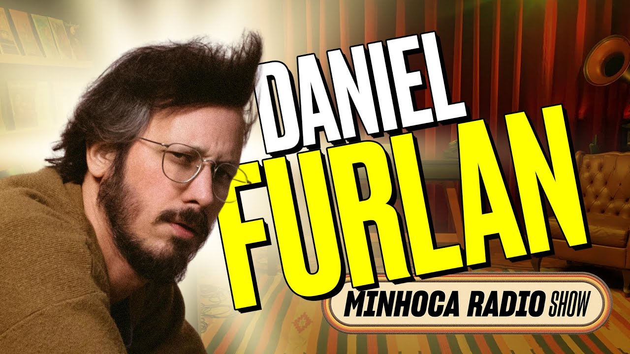 DANIEL FURLAN no Minhoca Rádio Show - YouTube
