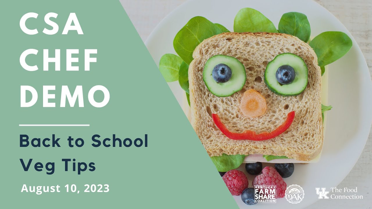 CSA Chef Demo: Back to School Veg Tips - YouTube