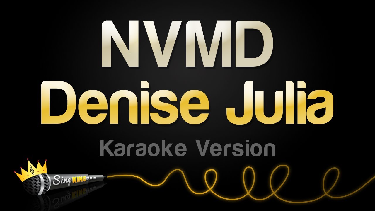 Denise Julia - NVMD (Karaoke Version) - YouTube Music
