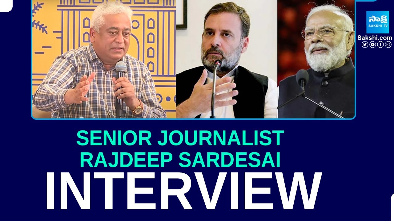 Senior Journalist Rajdeep Sardesai Interview, About Indian Politics ...