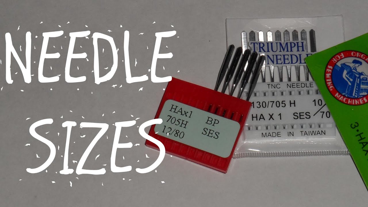 NEEDLE SIZES - HOW TO CHOOSE THE CORRECT NEEDLE - YouTube