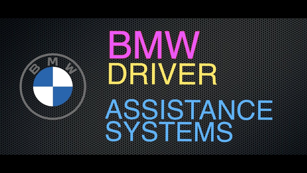 BMW TODAY - BMW DRIVER - ASSISTANCE SYSTEMS - YouTube