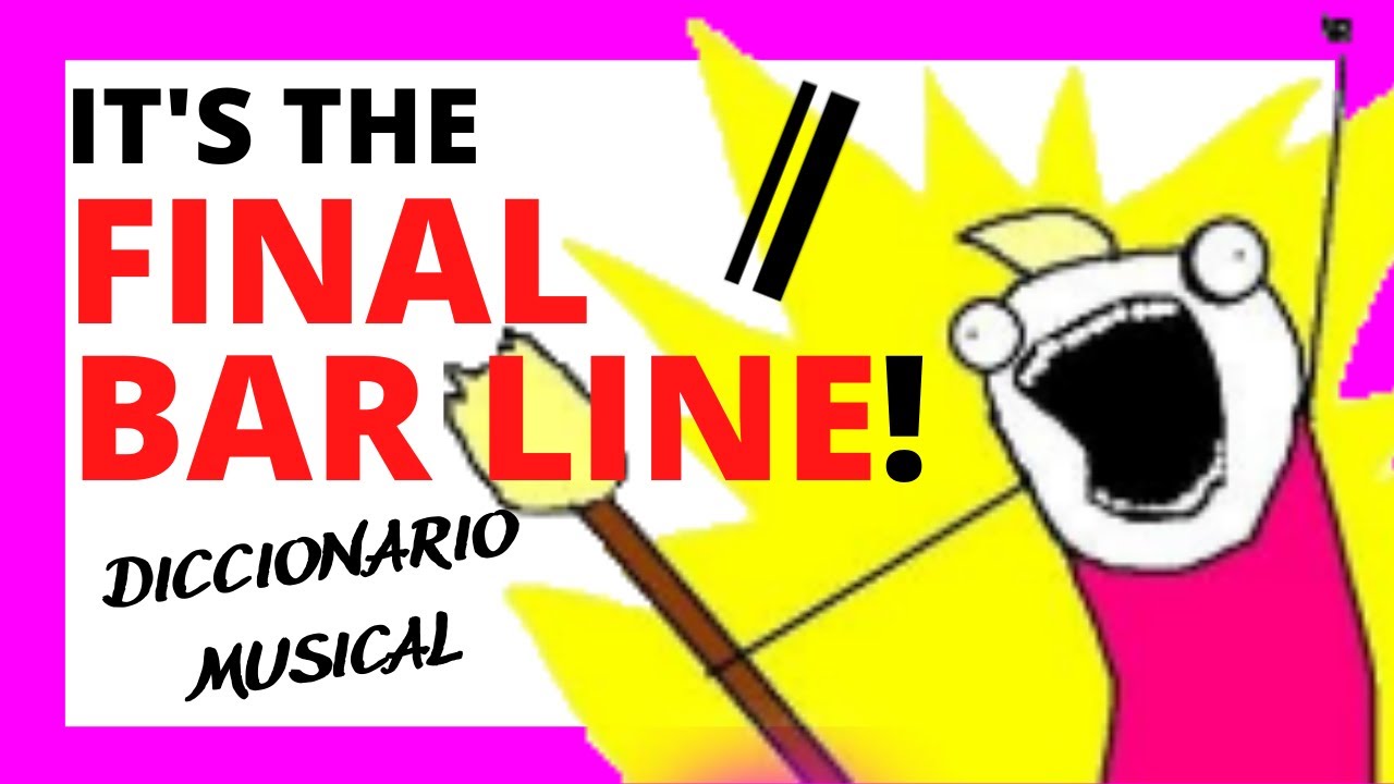 ¿Qué es la DOBLE BARRA FINAL? - Diccionario Musical (Términos Musicales ...