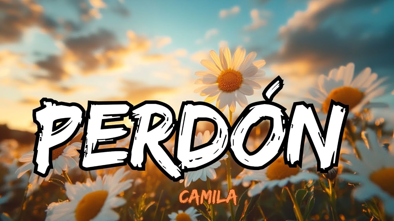 Camila - Perdón (Lyrics/ Letra) - YouTube