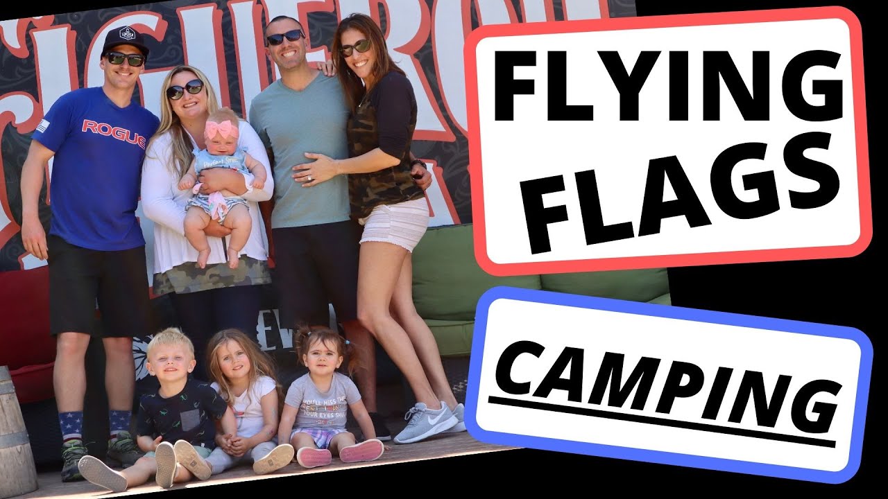 Flying Flags Family Camping - YouTube
