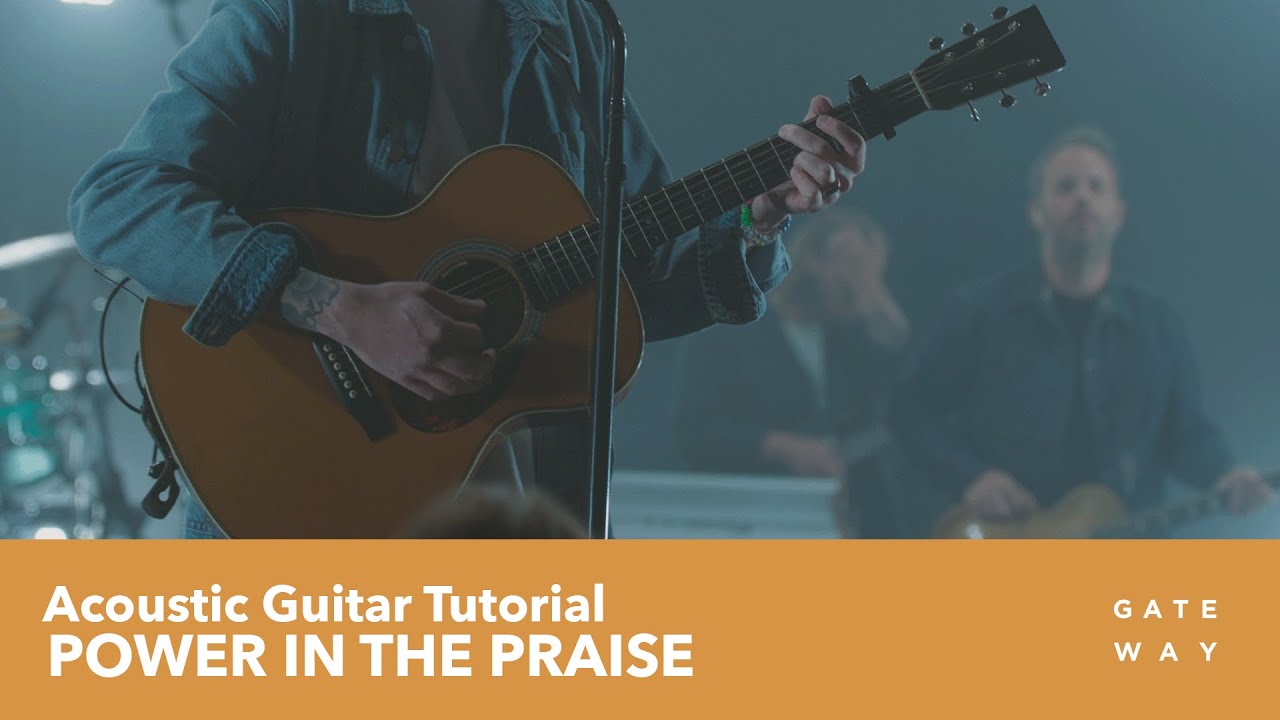 Power In The Praise | Acoustic Guitar Playthrough | @gatewayworship ...
