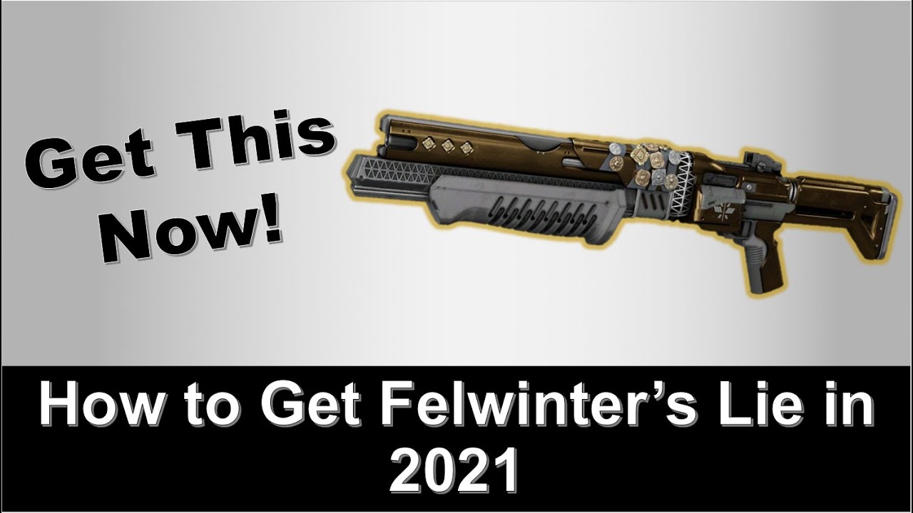 Destiny 2 | How to Get Felwinter's Lie in 2021 (Best Shotgun in the ...