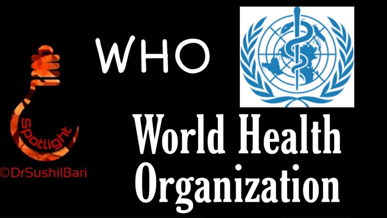 WHO | World Health Organization | Dr.Sushil Bari - YouTube