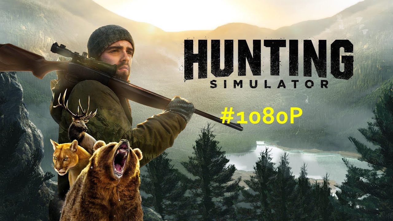 Hunting Simulator PC Gameplay Walkthrough [1080p HD 60FPS PC] - No ...