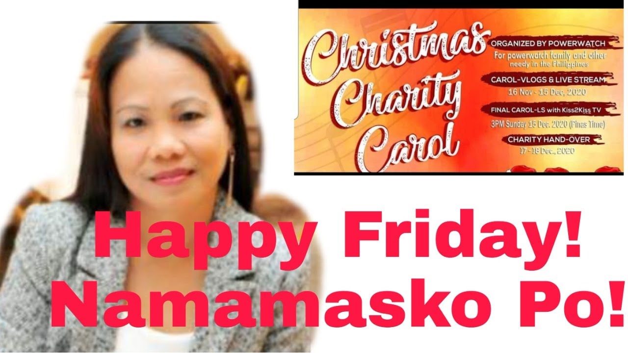 Happy Friday/Namamasko po ! - YouTube