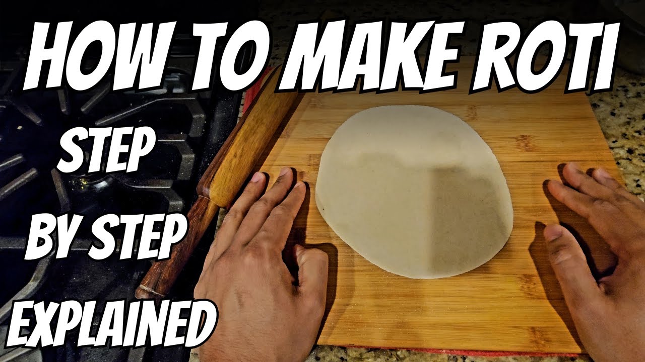 How to make Perfect Roti at Home || Simple Tutorial for International ...