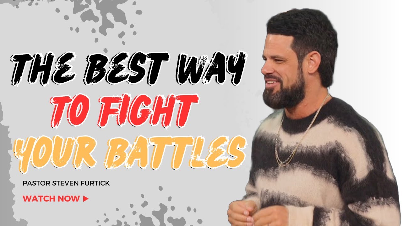 The Best Way To Fight Your Battles * God Message Today | Pastor Steven ...
