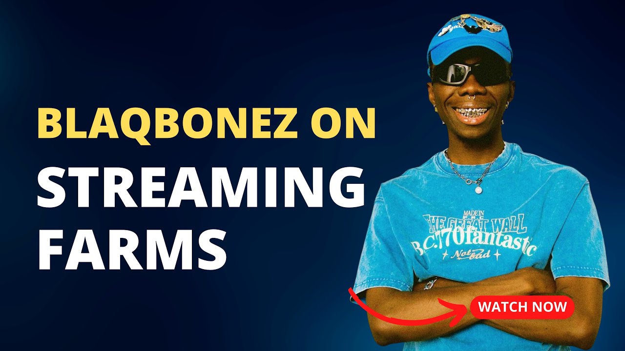 Blaqbonez calls out Artists who use “Streaming Farms” - YouTube