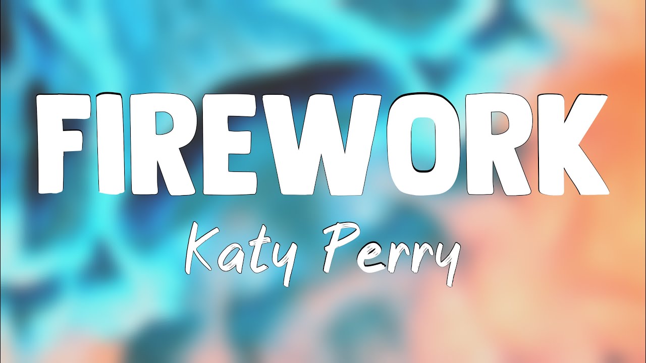 Firework - Katy Perry{Lyrics Video}🎻 - YouTube