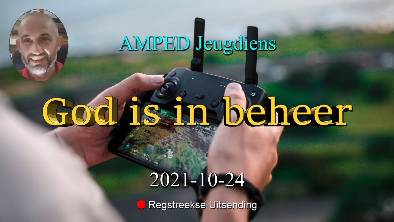 God is in beheer | AMPED Jeugdiens | Stilbaai NG Gemeente - YouTube