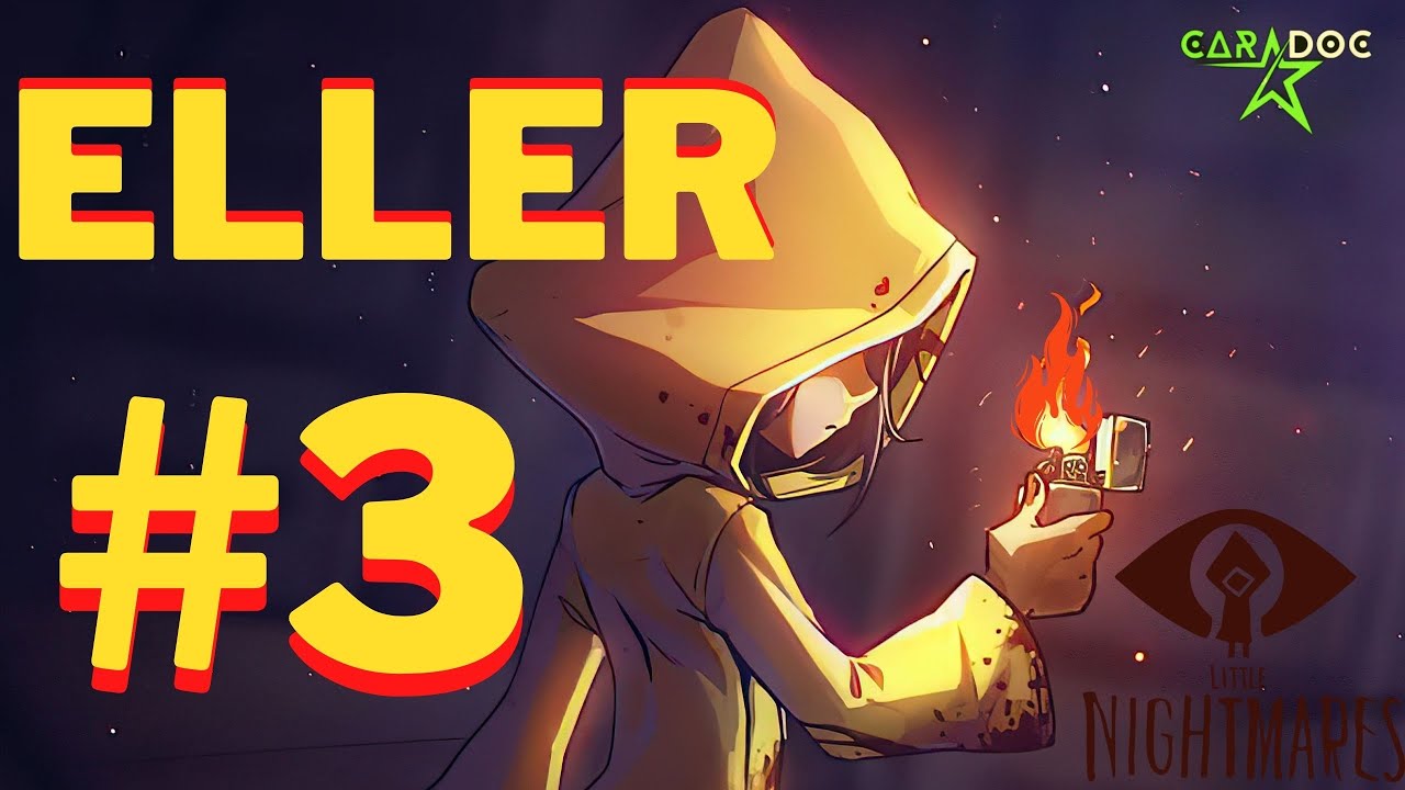 ELLER | Little Nightmares Türkçe | Bölüm 3 - YouTube