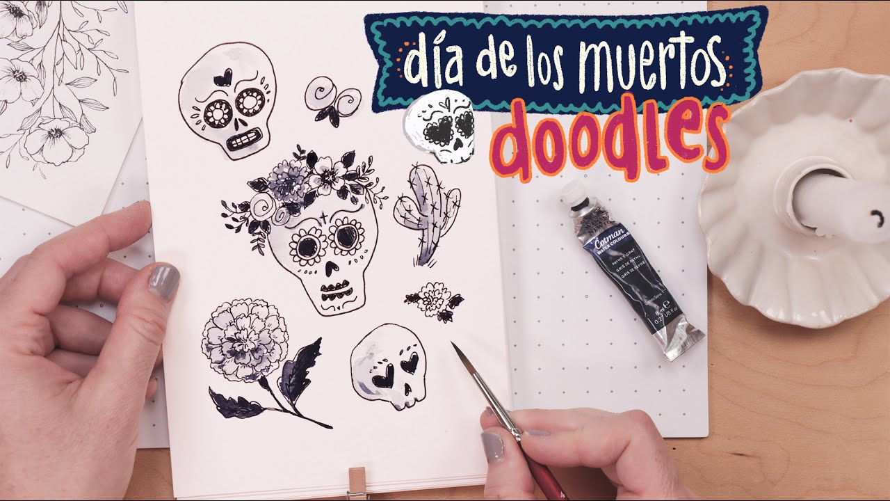 Day of The Dead Doodles | Ink & Watercolor Calaveras for Beginners ...