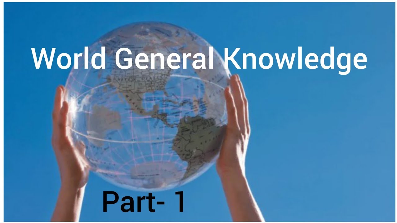 World General Knowledge 🌍| Part - 1 | - YouTube