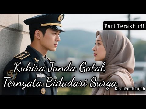 Kukira Janda Ga tal Ternyata Bidadari Surga, part terakhir! Penulis: Sungmii 