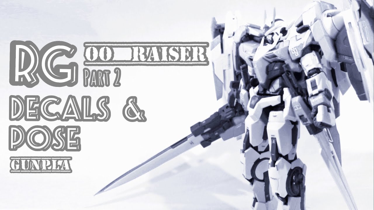 RG Gundam OO RAISER 1/144 | Decals dan pose - Bahasa Indonesia (Part 2 ...