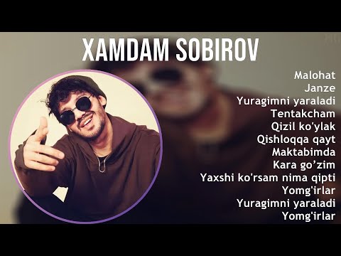 Xamdam Sobirov 2025 MIX Top Hits - Malohat, Janze, Yuragimni yaraladi, Tentakcham